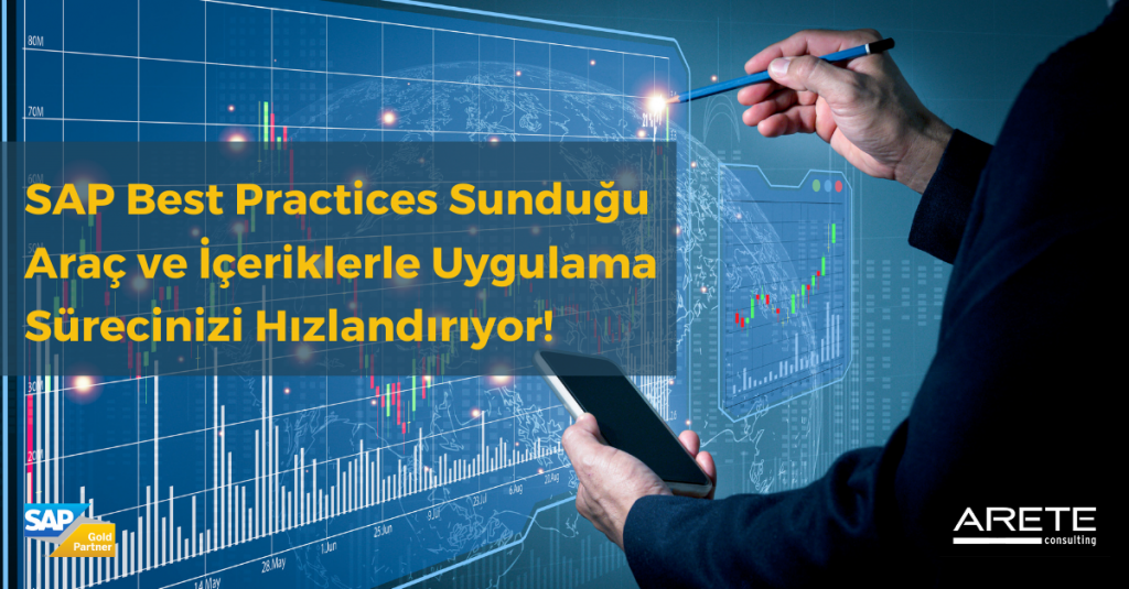 SAP Best Practises İle İş Süreçlerinizi En İyi Şekilde Yürütün! – ARETE